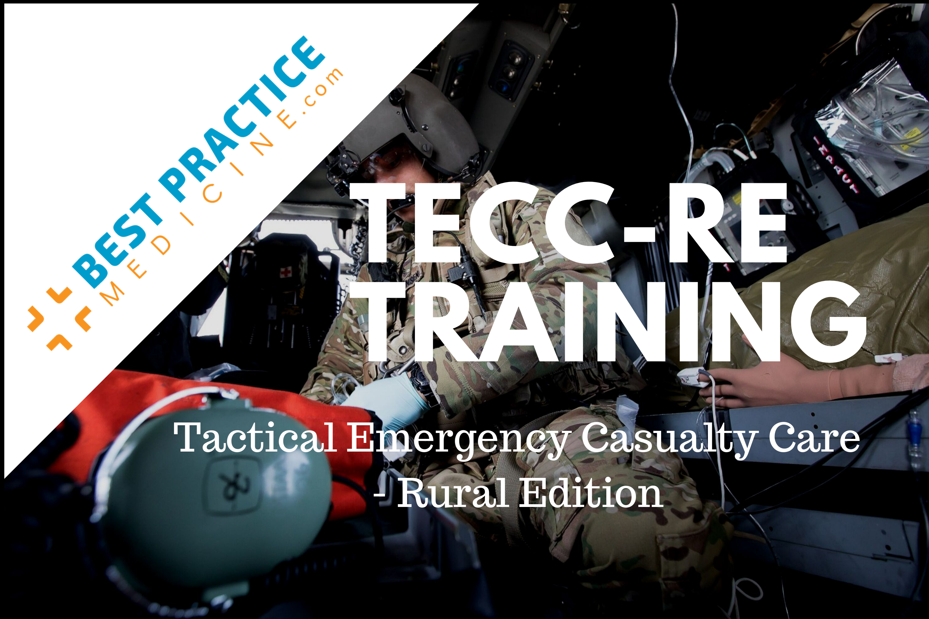 Best Practice Medicine Launches New Tactical Medicine Division With New Course: Tactical ...